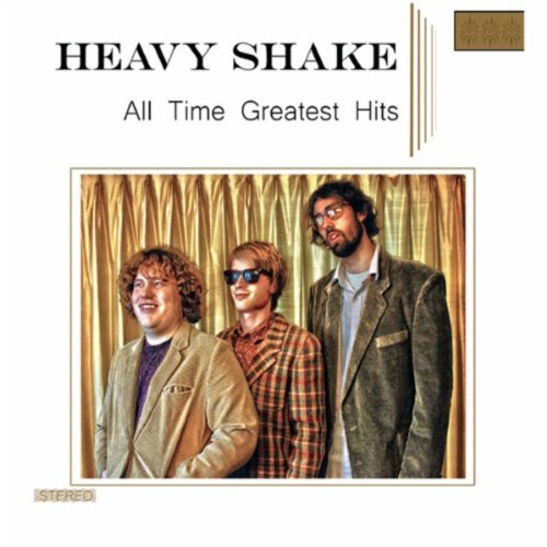Amazon.com: All Time Greatest Hits : Heavy Shake: Digital Music