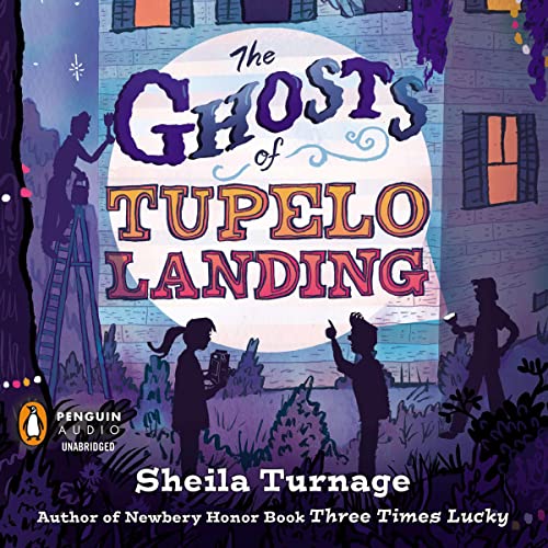 The Ghosts of Tupelo Landing: A Three Times Lucky Book #2 (Audio ...