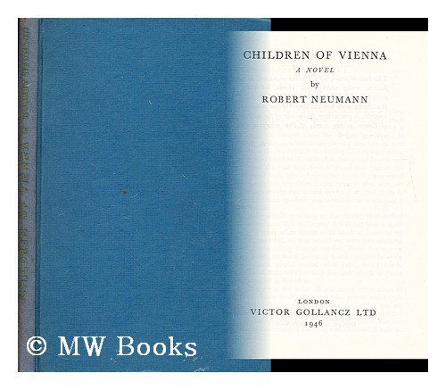 Children of Vienna: Neumann, Robert: Amazon.com: Books
