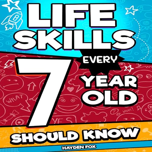 Amazon.com: Life Skills Every 7 Year Old Should Know: An Essential ...