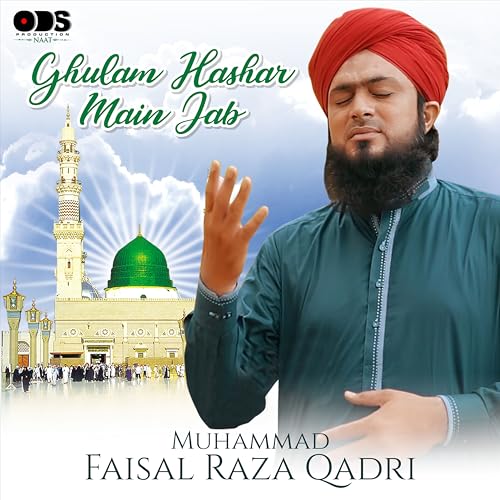 Ghulam Hashar Main Jab by Muhammad Faisal Raza Qadri on Amazon Music - Amazon.com