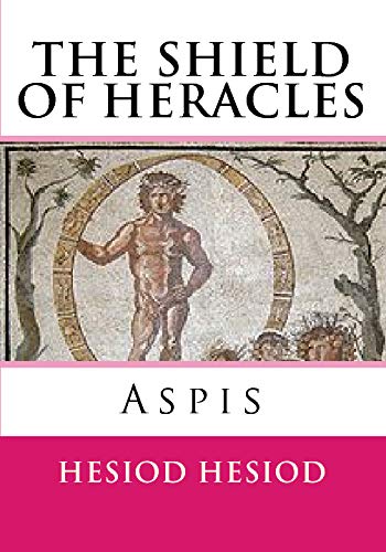 THE SHIELD OF HERACLES: Aspis: Hesiod, Hesiod: 9781442132269: Amazon ...