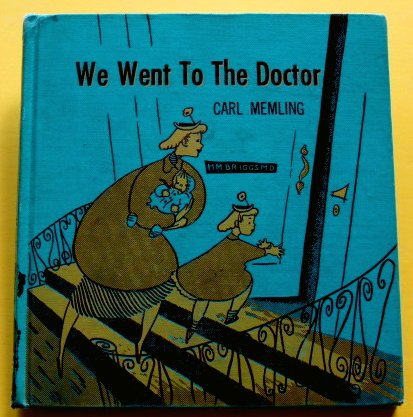 We went to the doctor: Carl Memling, Virginia Illustrated by Carten ...