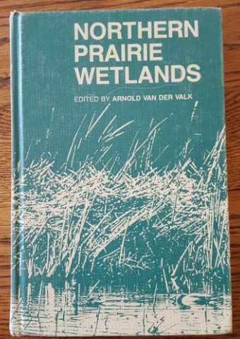 Northern Prairie Wetlands: Van Der Valk, Arnold: 9780813800370: Amazon ...