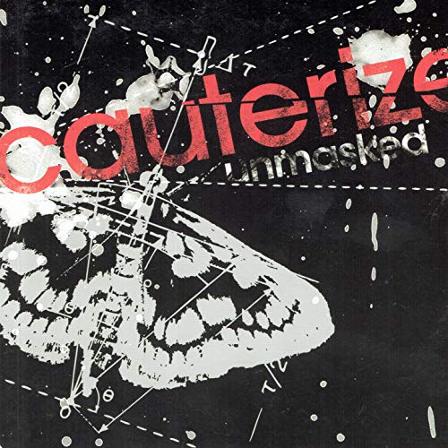 Spiele Cauterize - Unmasked von Cauterize auf Amazon Music ab