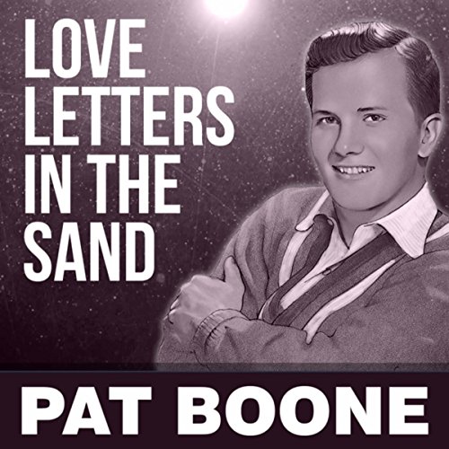 Écouter Love Letters In The Sand de Pat Boone sur Amazon Music