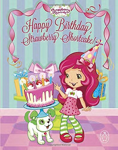 Happy Birthday, Strawberry Shortcake by Mickie Matheis (2015-09-15 ...