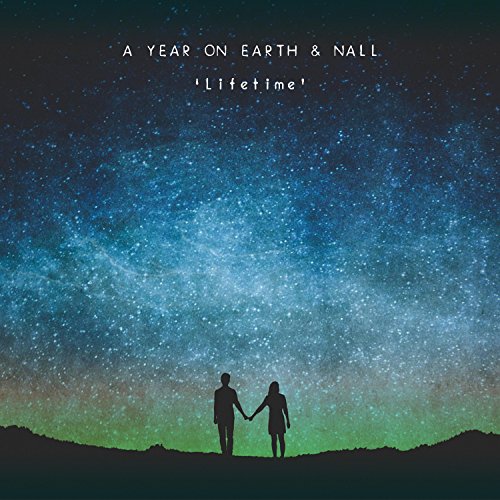 Lifetime by A Year on Earth & Nall on Amazon Music - Amazon.com