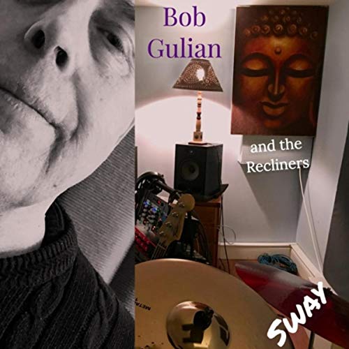 Amazon.com: Sway : Bob Gulian & The Recliners: Digital Music
