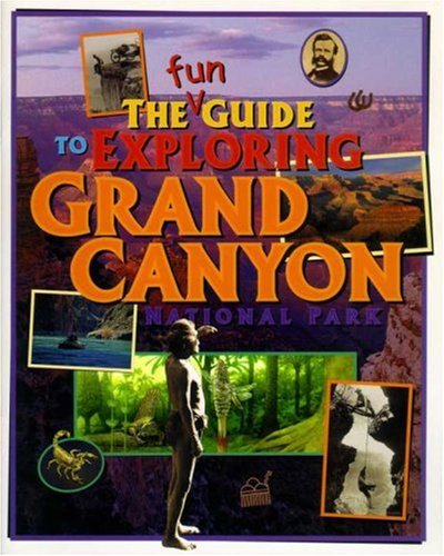 The Fun Guide to Exploring Grand Canyon National Park: Amazon.co.uk ...