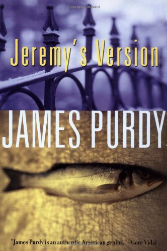 Jeremy's Version: Purdy, James: 9780786716708: Amazon.com: Books