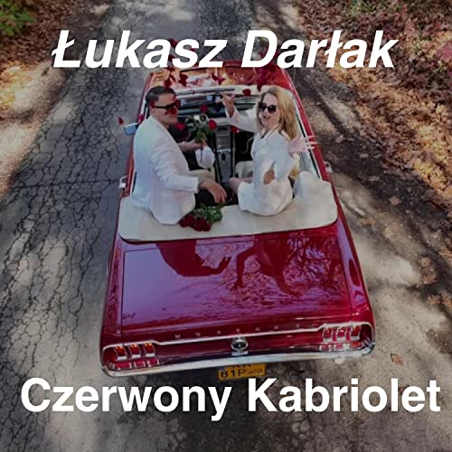 Play Czerwony Kabriolet by Lukasz Darlak on Amazon Music