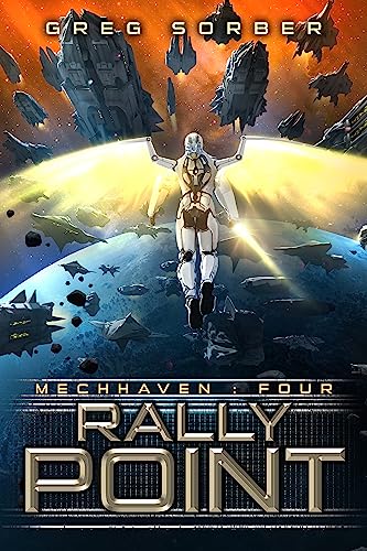 Amazon.com: Rally Point (Mechhaven Book 4) eBook : Sorber, Greg: Kindle Store