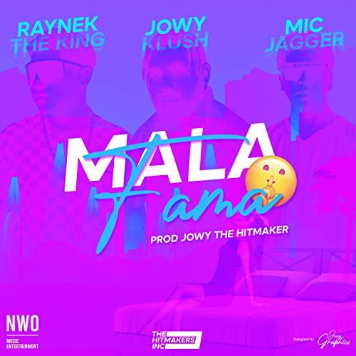 Play Mala Fama by Jowy Klush, Raynek The King & Mic Jagger on Amazon Music
