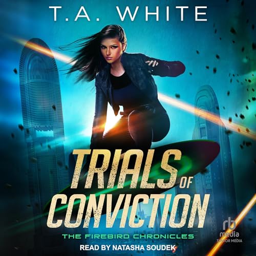 Amazon.com: Trials of Conviction: The Firebird Chronicles, Book 5 (Audible Audio Edition): T. A ...
