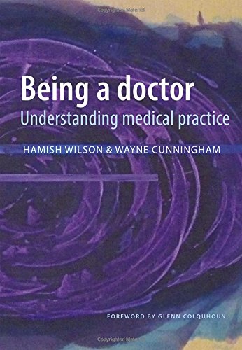 Being a Doctor: Understanding Medical Practice: 9781877578366: Medicine ...