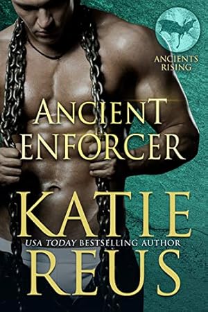 Ancient Protector (Ancients Rising Book 1) - Kindle edition by Reus, Katie. Romance Kindle ...
