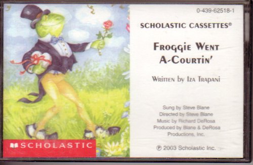 Froggie Went A-Courtin': Iza Trapani, Steve Blane, Richard DeRosa ...
