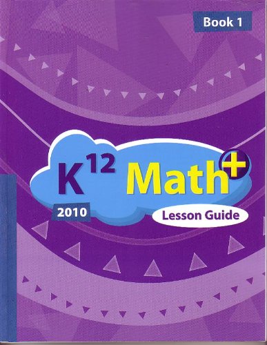 K12 Math+ 2010 Lesson Guide (Book 1): K12 Staff: 9781601531032: Amazon ...