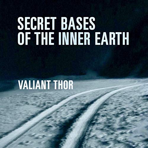 Amazon.com: Secret Bases of the Inner Earth (Audible Audio Edition ...