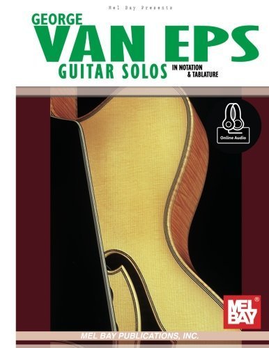 George Van Eps Guitar Solos: In Notation and Tablature with Online ...
