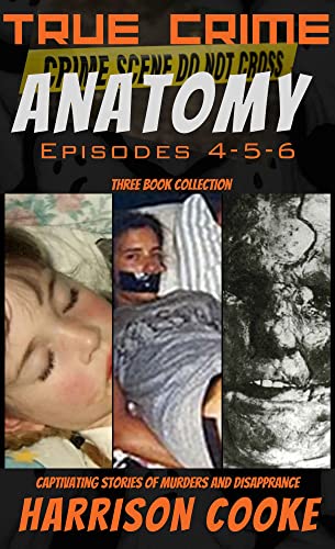Amazon.com: True Crime Anatomy - ( Episodes 4, 5 & 6 ): Captivating stories of Murder And ...