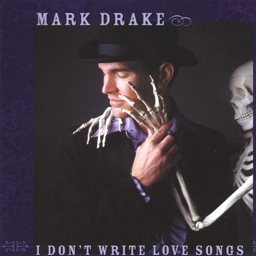 Play I Don't Write Love Songs by Mark Drake on Amazon Music