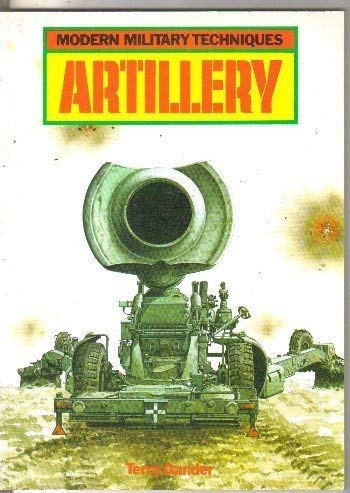 Artillery (Modern Military Techniques): Gander, Terry: 9780583310086 ...