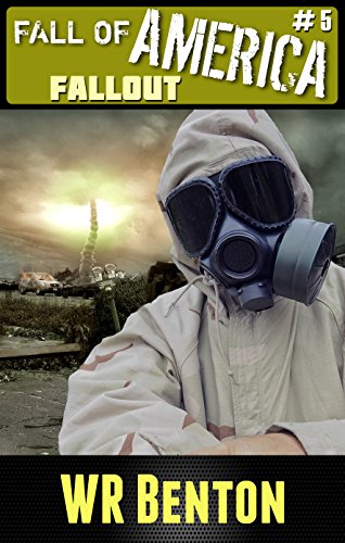 Amazon.com: The Fall of America: Fallout (Book 5) eBook : Benton, W.R ...
