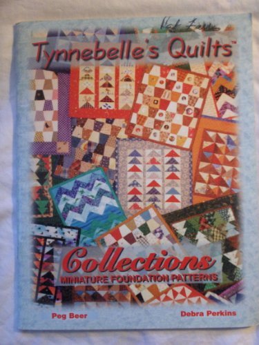 Tynnebelle's Quilts (Collections Miniature Foundation Patterns): Peg ...