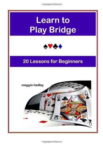 Learn to Play Bridge: 20 Lessons for Beginners: 1: Amazon.co.uk: Maggie ...