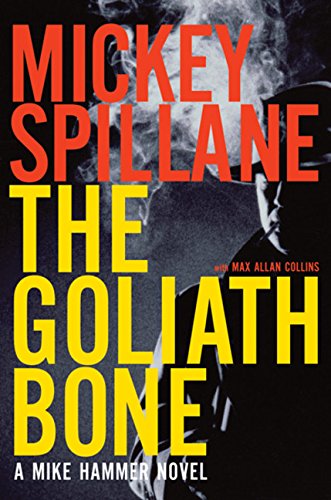 The Goliath Bone: Spillane, Mickey, Collins, Max Allan: 9780151014545 ...
