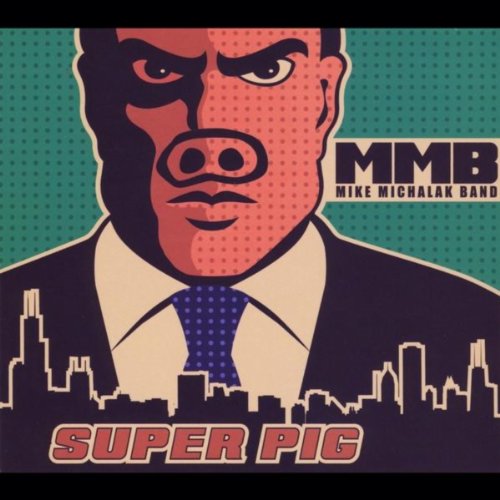Amazon.com: Super Pig : The Mike Michalak Band: Digital Music
