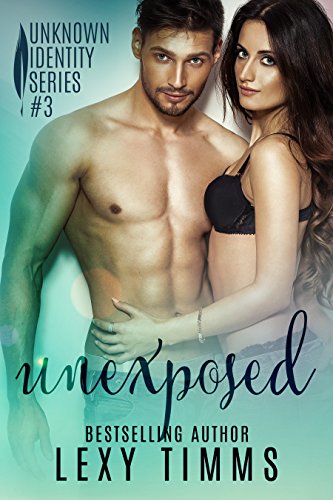 Unexposed: Billionaire Bad Boy Romance HEA (Unknown Identity Series Book 3) - Kindle edition by ...