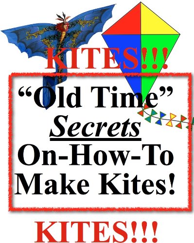 Amazon.com: How To Make Kites | Kites | About Kites | Where To Get a ...
