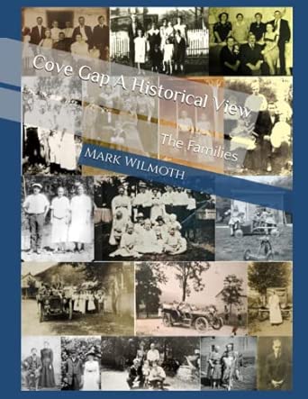 Cove Gap A Historical View: The Families: Wilmoth, Mark: 9798365538818 ...