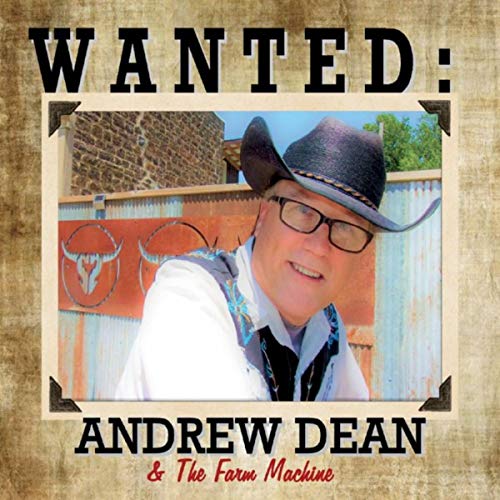 Wanted de Andrew Dean & the Farm Machine en Amazon Music Unlimited