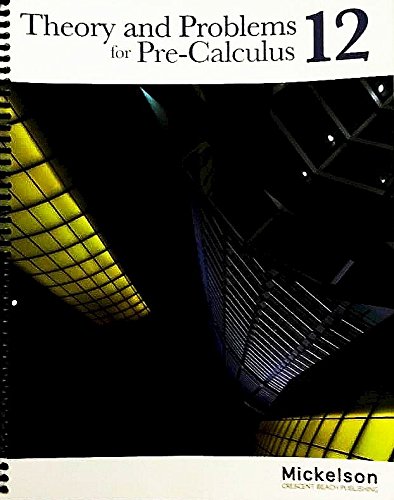 THEORY & PROBLEMS FOR PRE-CALCULUS 12: Unknown: 9780986487569: Amazon ...