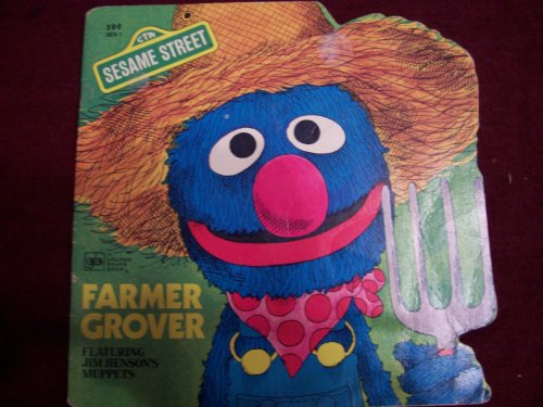 Farmer Grover (A Sesame Street Book, A Golden Shape Book): Norman ...
