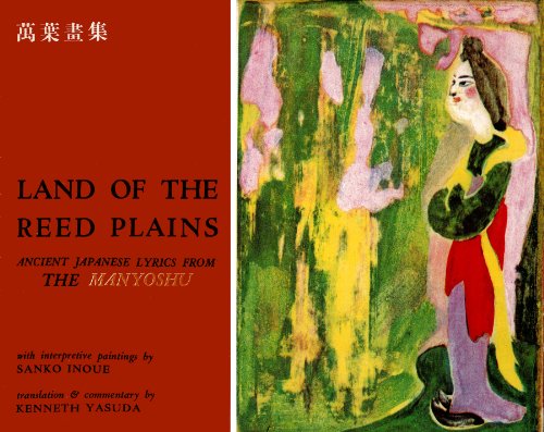 Land of the Reed Plains: Ancient Japanese Lyrics from the Manyoshu ...