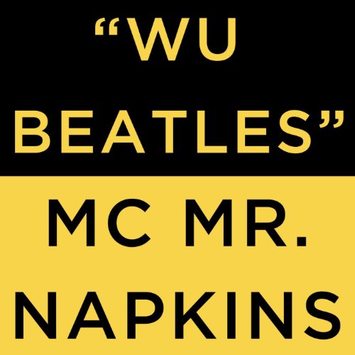 Amazon.com: Wu Beatles - Single : MC Mr. Napkins: Digital Music