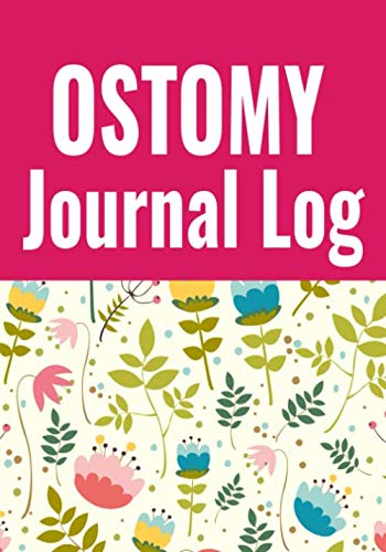 Ostomy Journal Log: Ostomy Bag Output Log Journal for Survivors of ...