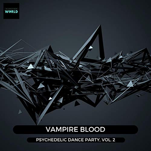 Vampire Blood - Psychedelic Dance Party, Vol. 2 de VARIOUS ARTISTS en ...