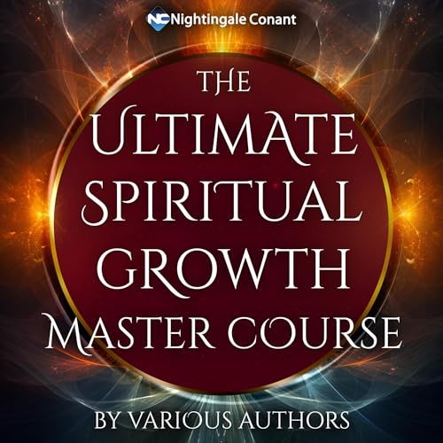 The Ultimate Spiritual Growth Master Course: A Comprehensive Guide to ...