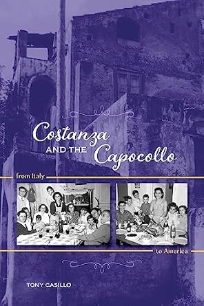 Costanza And The Capocollo: From Italy to America: Casillo, Tony ...