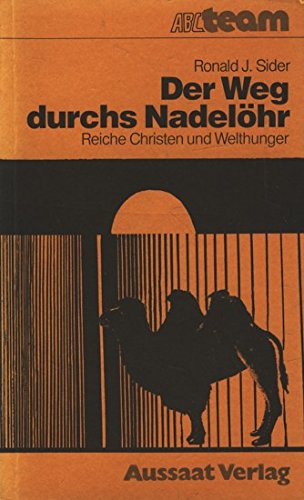 Der Weg durchs Nadelöhr: Reiche Christen und Welthunger : Sider, Ronald ...