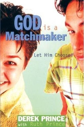 God is a Matchmaker: Amazon.co.uk: Prince, Derek: 9781901144161: Books