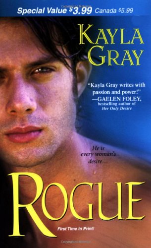 Rogue: Gray, Kayla: 9781420101904: Amazon.com: Books
