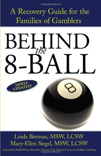 Behind the 8-Ball: A Recovery Guide for the Families of Gamblers ...