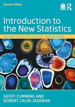 Introduction to the New Statistics: Estimation, Open Science, and Beyond | Amazon.com.br